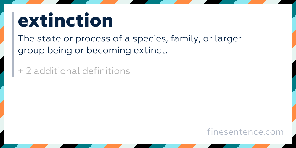Extinction - Definition, Meaning, and Examples in English