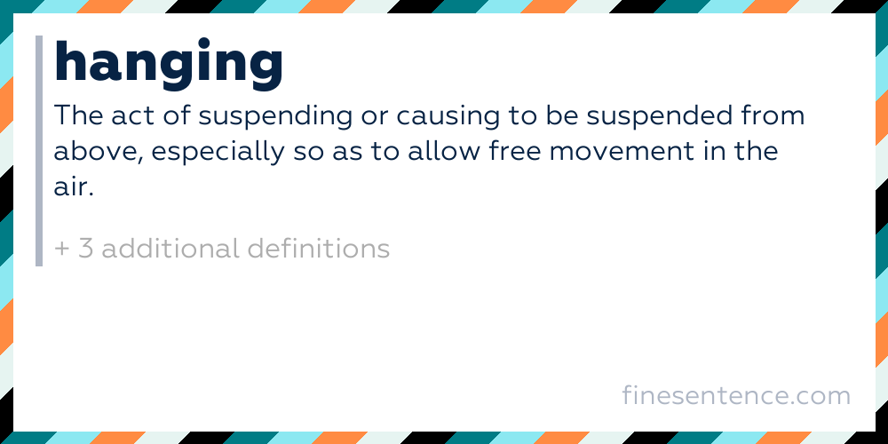 Hanging - Definition, Meaning, and Examples in English