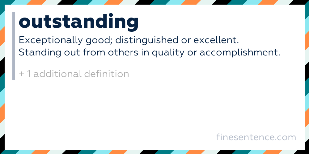 Outstanding Definition Meaning And Examples In English