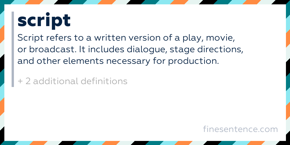 Script - Definition, Meaning, and Examples in English
