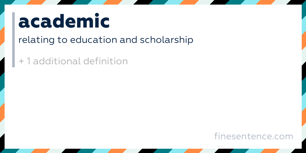 Academic - Definition, Meaning, and Examples in English
