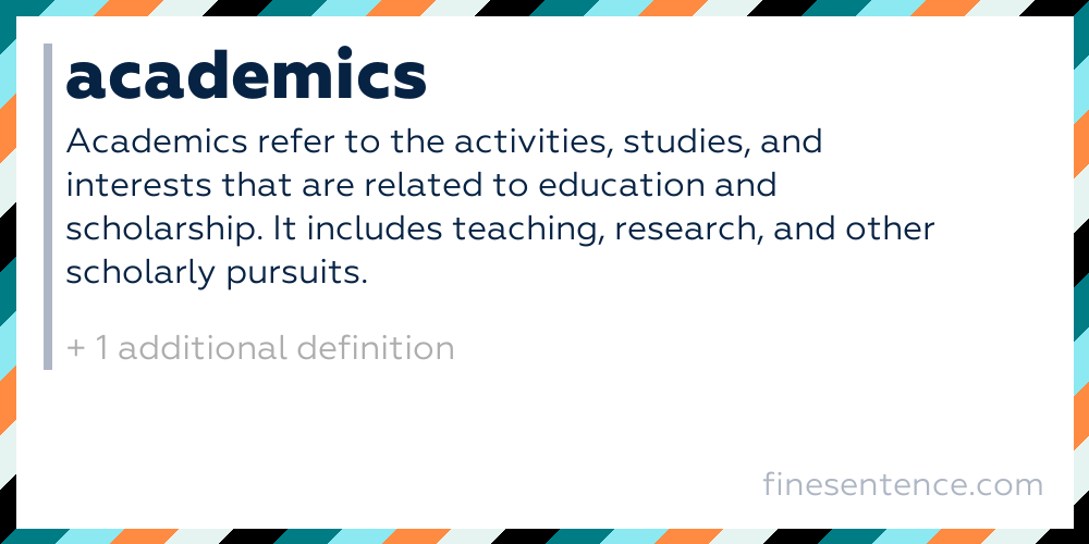 Academics - Definition, Meaning, and Examples in English