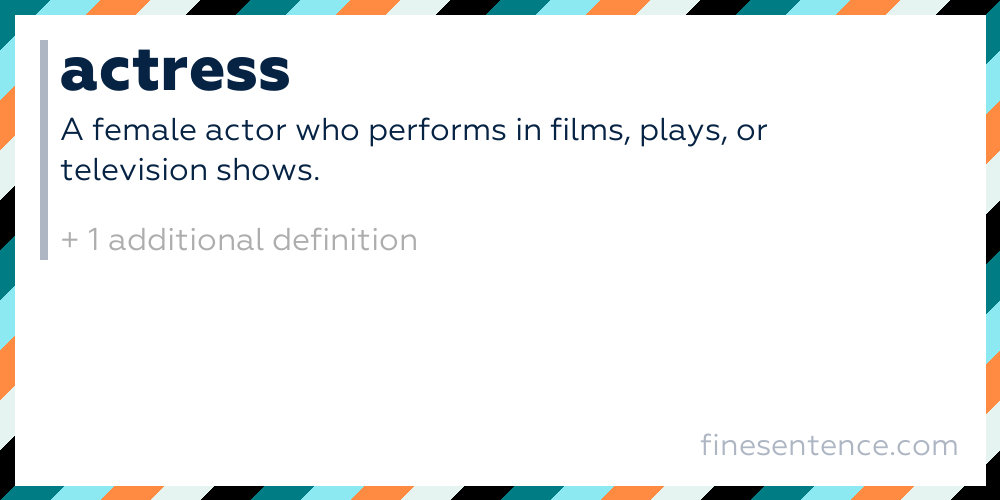 Actress - Definition, Meaning, and Examples in English