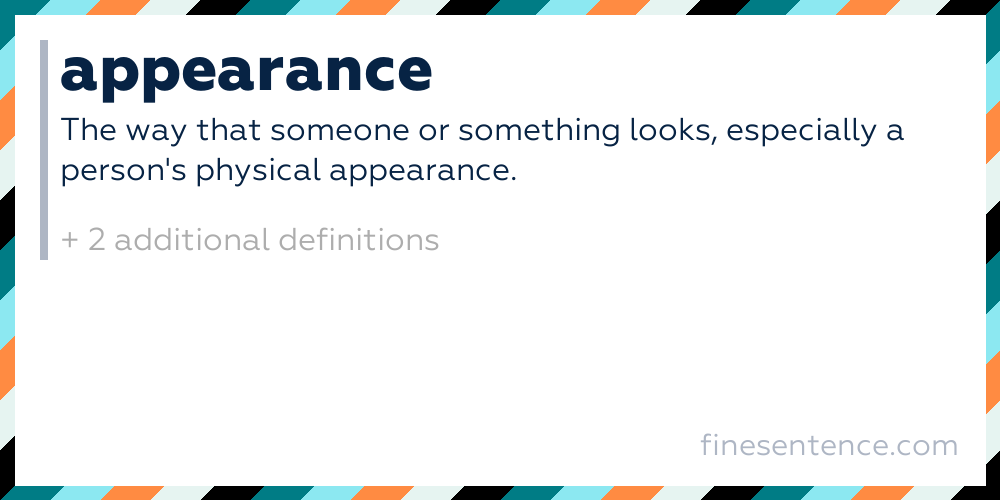 Appearance - Definition, Meaning, and Examples in English