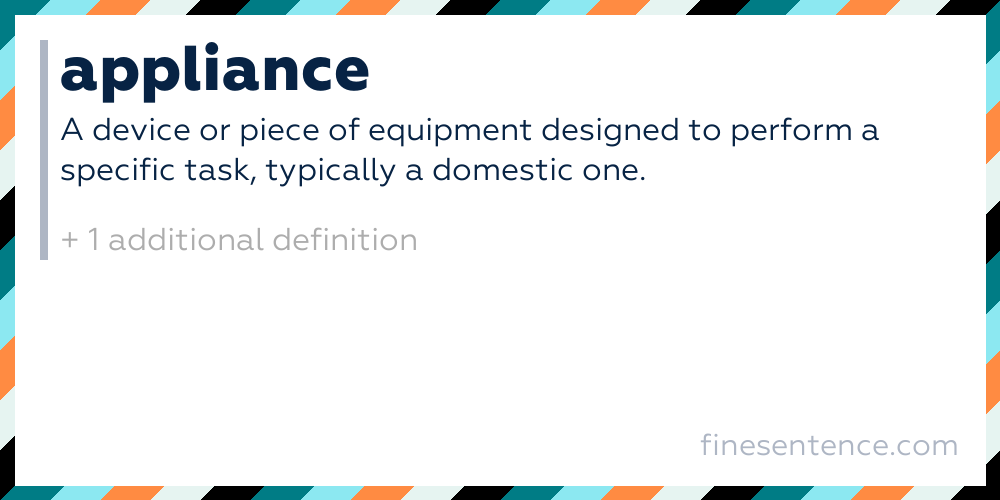 Appliance - Definition, Meaning, and Examples in English