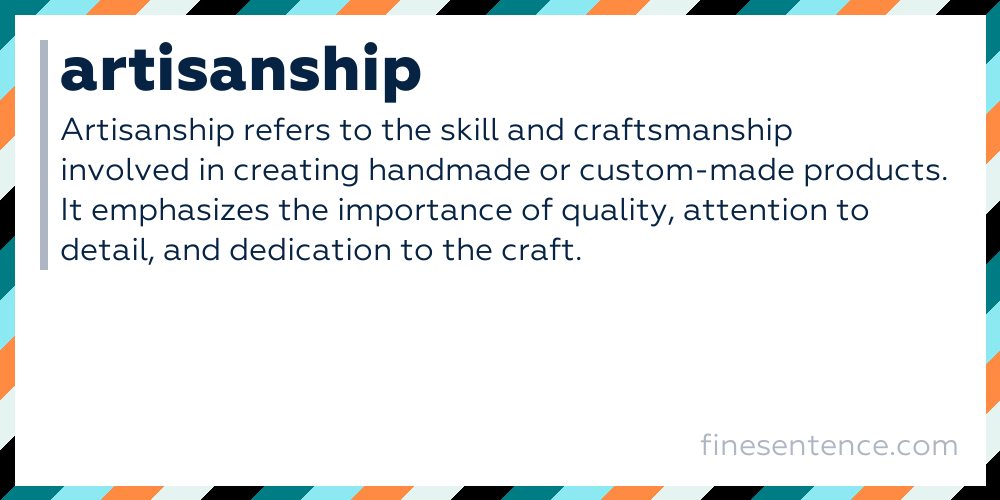 Artisanship - Definition, Meaning, and Examples in English