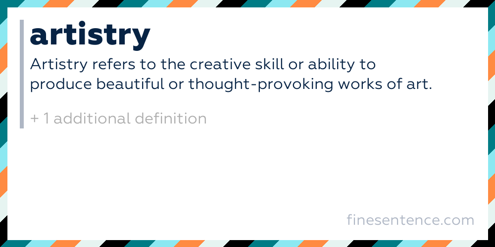 Artistry - Definition, Meaning, and Examples in English