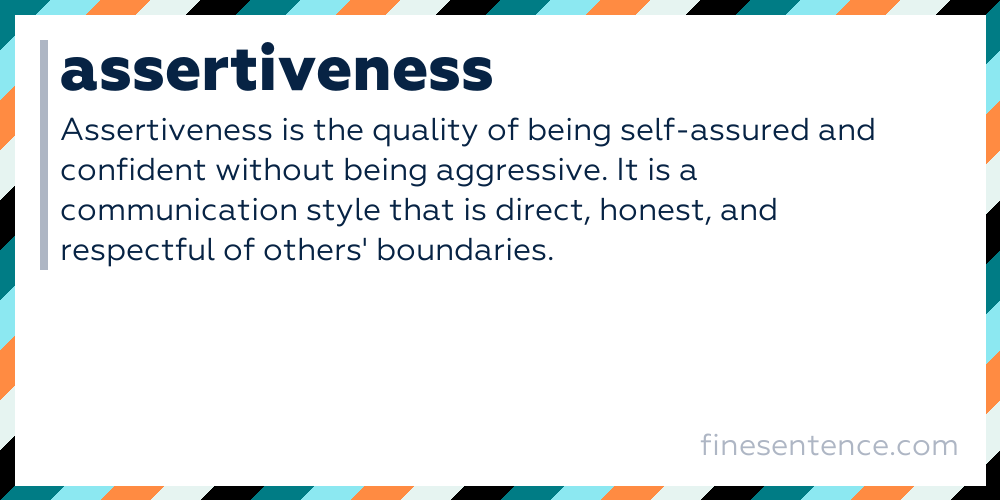 Assertiveness - Definition, Meaning, and Examples in English