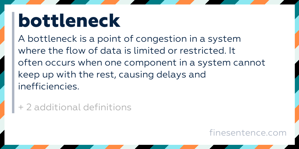 Bottleneck - Definition, Meaning, and Examples in English