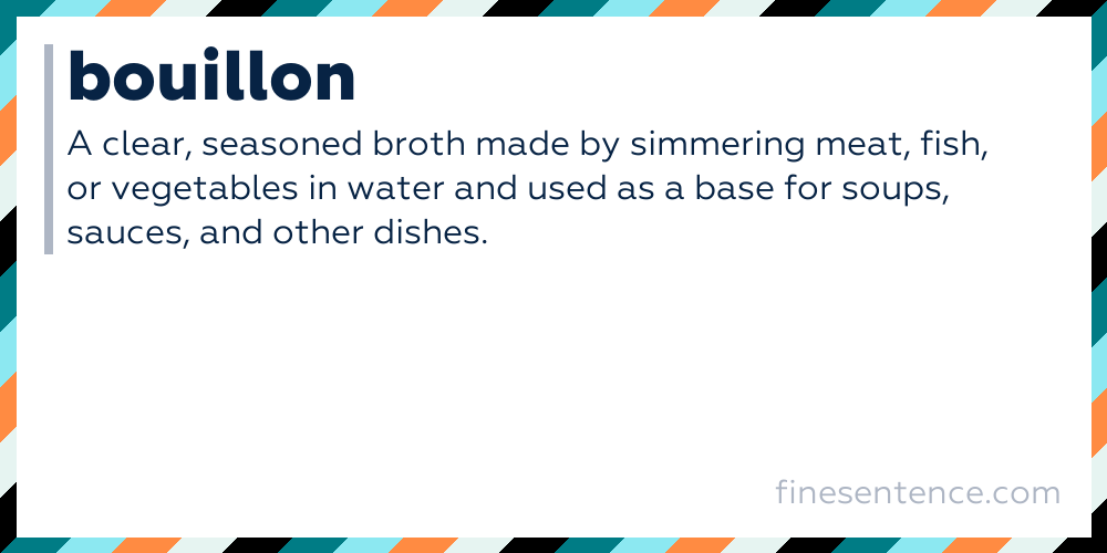 Bouillon - Definition, Meaning, and Examples in English