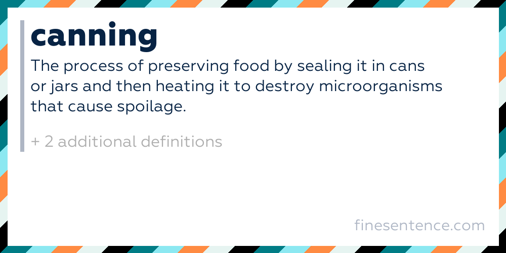 Canning - Definition, Meaning, and Examples in English