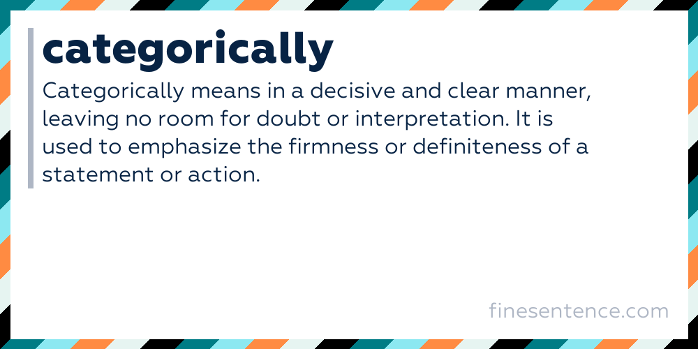 Categorically - Definition, Meaning, and Examples in English