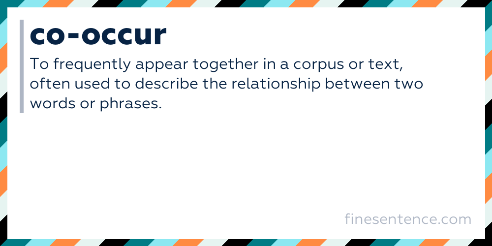 Co-occur - Definition, Meaning, and Examples in English