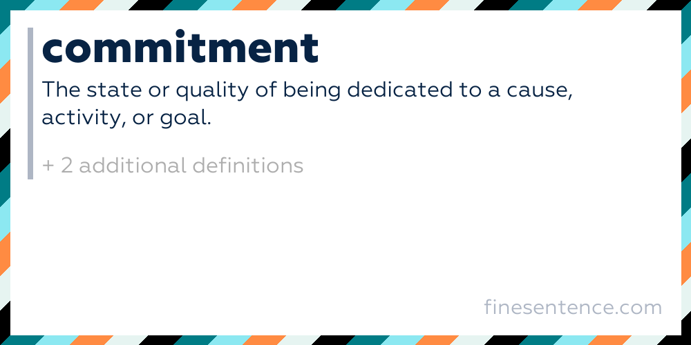 Commitment - Definition, Meaning, and Examples in English Commitment - Definition, Meaning, and Examples in English