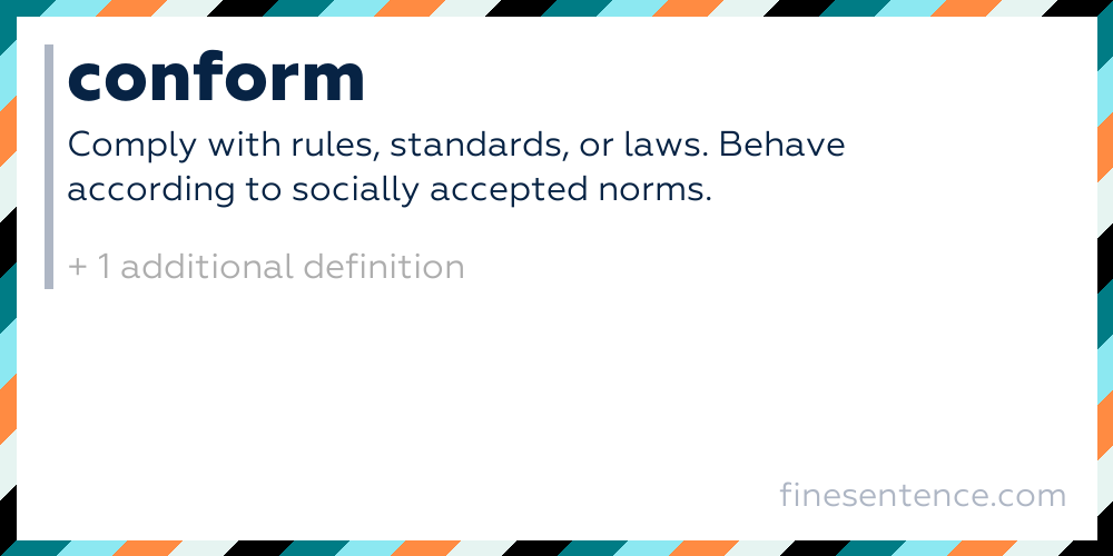 Conform - Definition, Meaning, and Examples in English