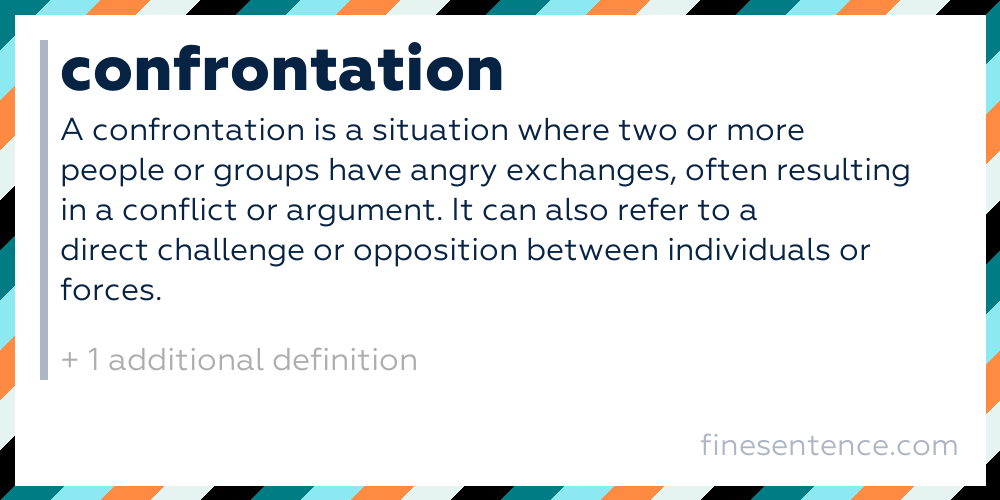 Confrontation - Definition, Meaning, and Examples in English