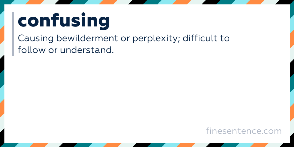 Confusing - Definition, Meaning, and Examples in English