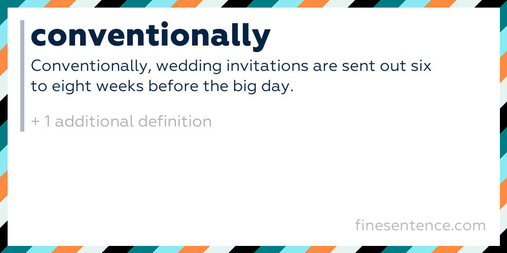 Conventionally: meaning, definitions, translation and examples