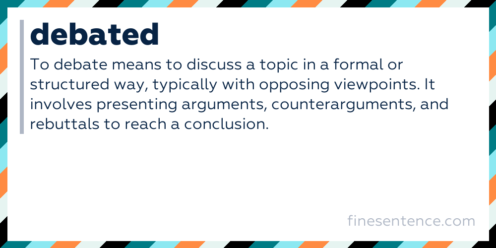 Debated - Definition, Meaning, and Examples in English