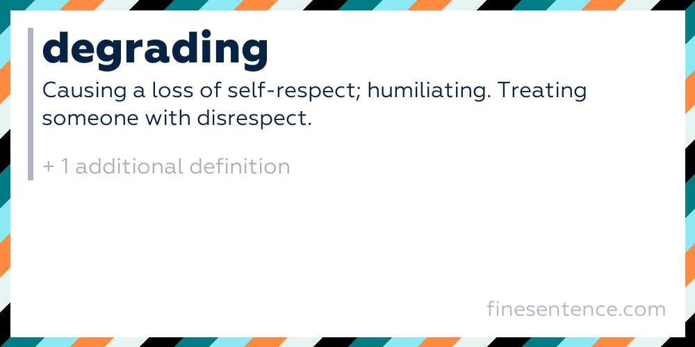 Degrading - Definition, Meaning, and Examples in English