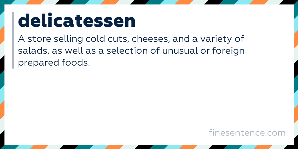Delicatessen - Definition, Meaning, and Examples in English