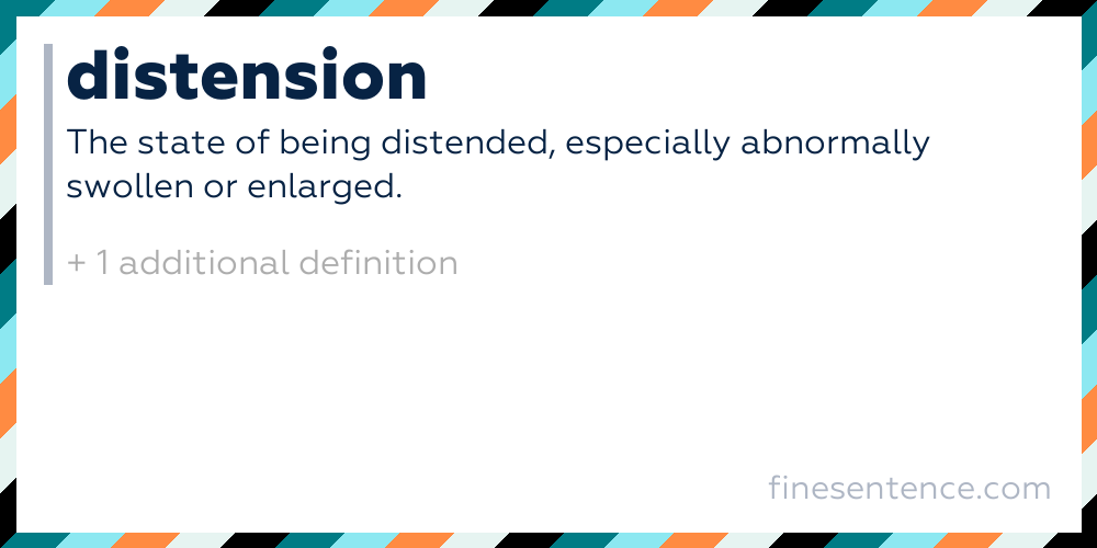 Distension - Definition, Meaning, and Examples in English