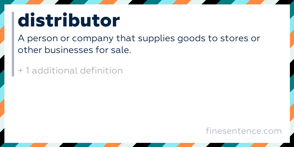 Distributor - Definition, Meaning, and Examples in English