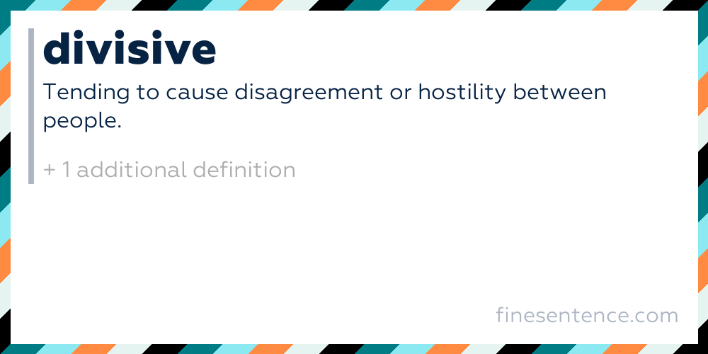 Divisive - Definition, Meaning, and Examples in English