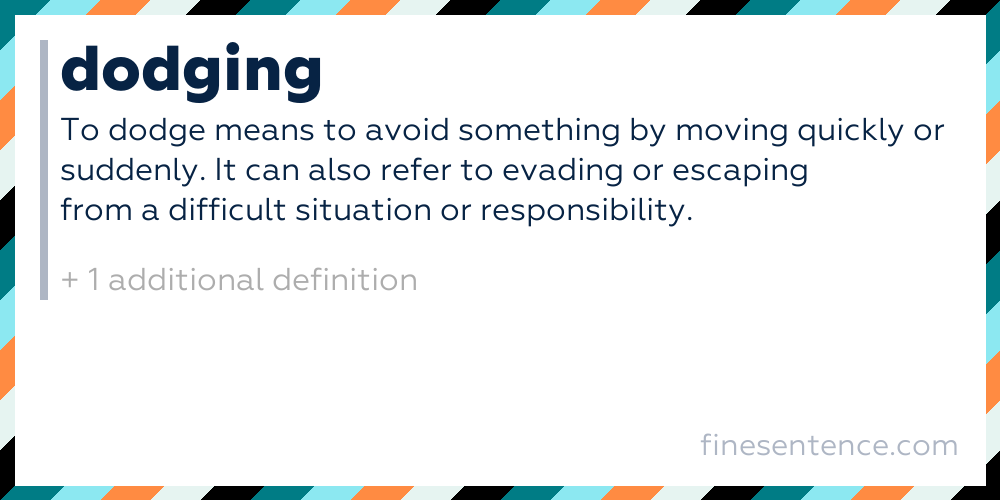 Dodging - Definition, Meaning, and Examples in English