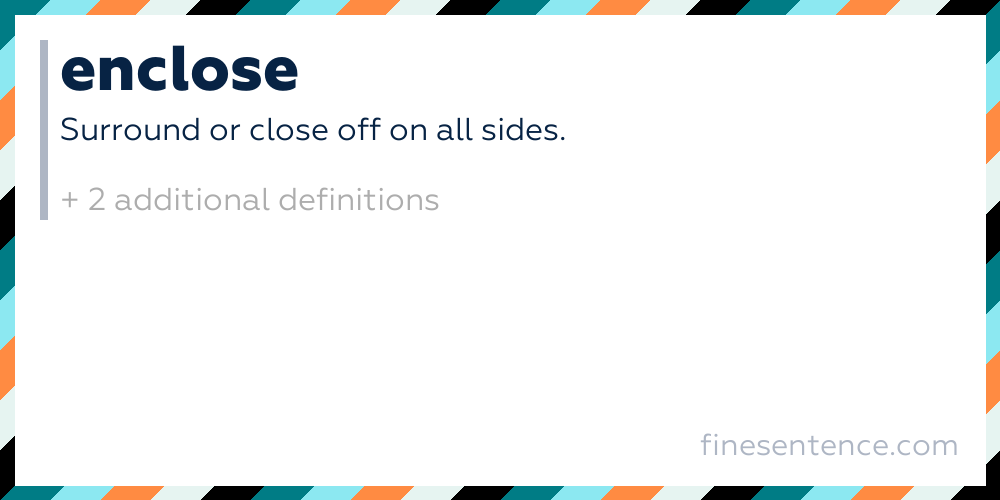 Enclose - Definition, Meaning, and Examples in English