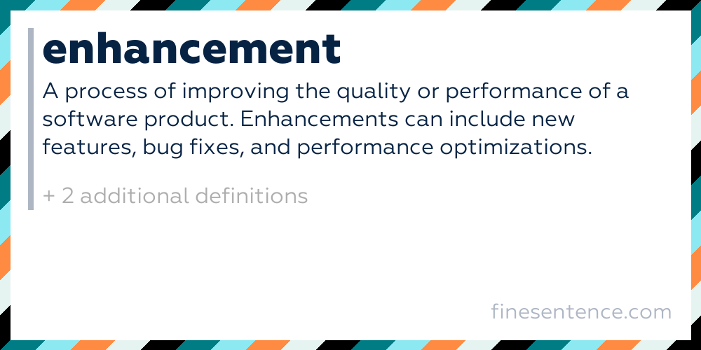 Enhancement - Definition, Meaning, and Examples in English