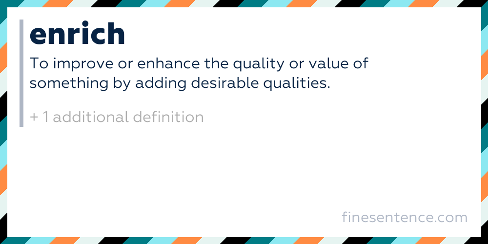 Enrich: meaning, definitions, translation and examples