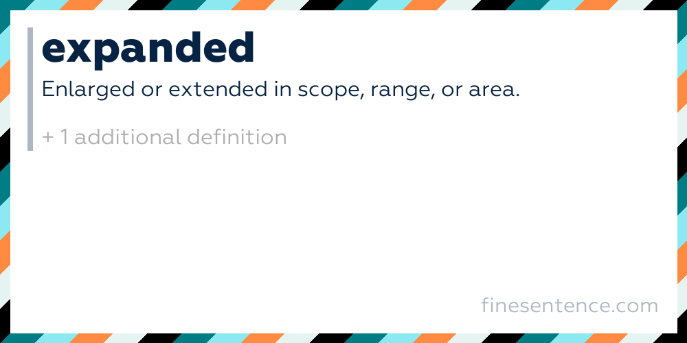 Expanded - Definition, Meaning, and Examples in English