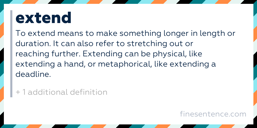 Extend - Definition, Meaning, and Examples in English