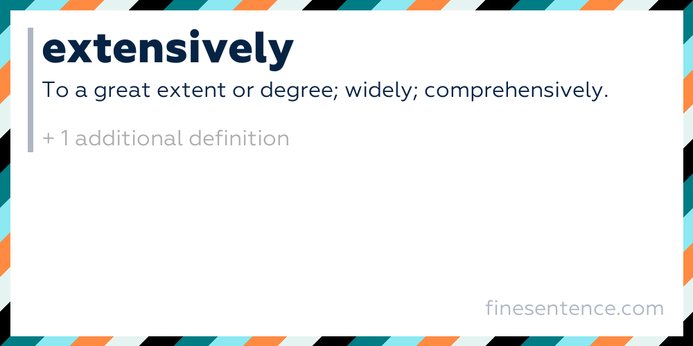 Extensively - Definition, Meaning, and Examples in English