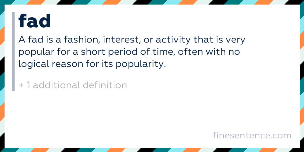 Fad - Definition, Meaning, and Examples in English
