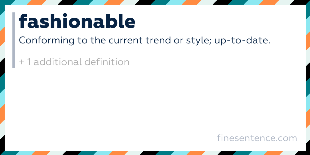 Fashionable - Definition, Meaning, and Examples in English