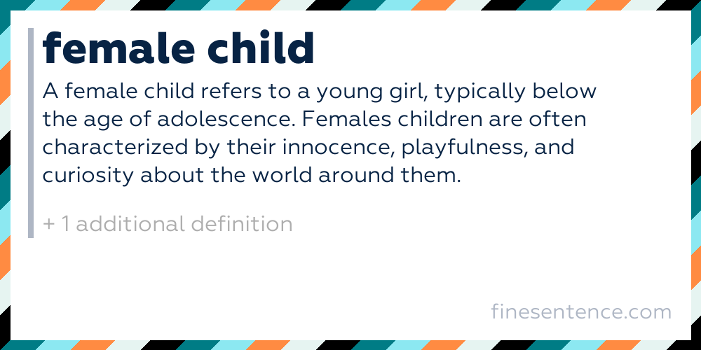 Female child - Definition, Meaning, and Examples in English