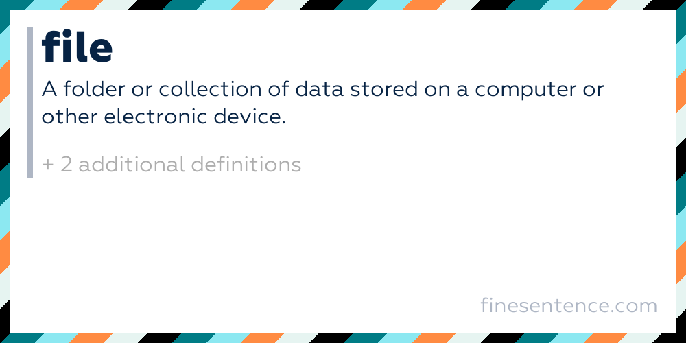File - Definition, Meaning, and Examples in English