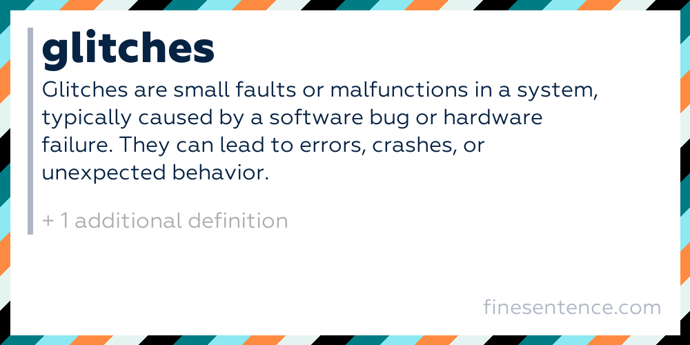 Glitches - Definition, Meaning, and Examples in English