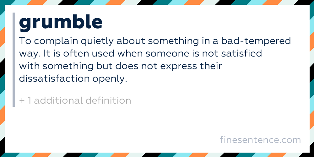 Grumble - Definition, Meaning, and Examples in English