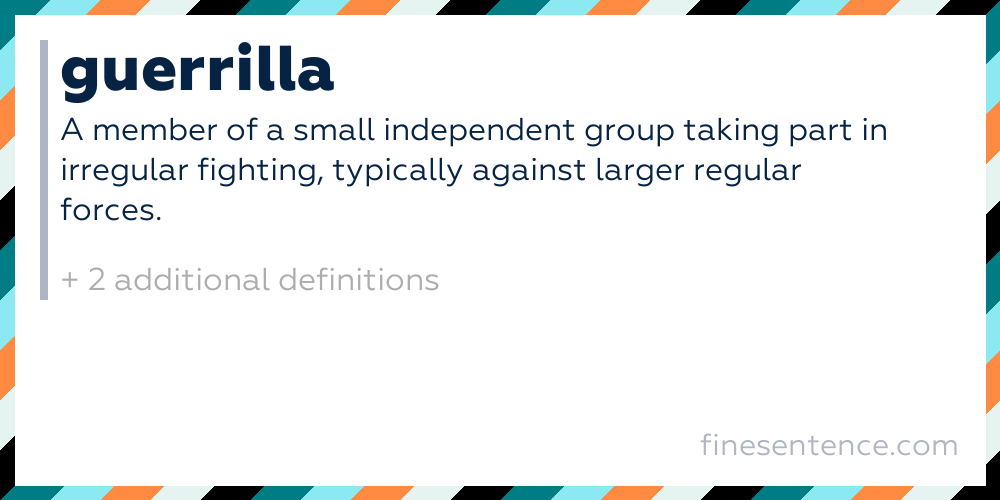 Guerrilla: meaning, definitions, translation and examples