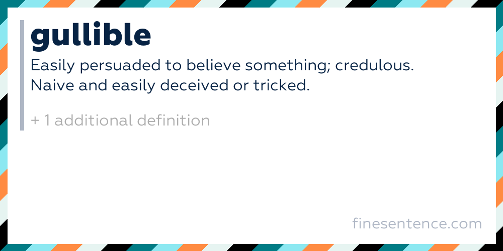 Gullible - Definition, Meaning, and Examples in English