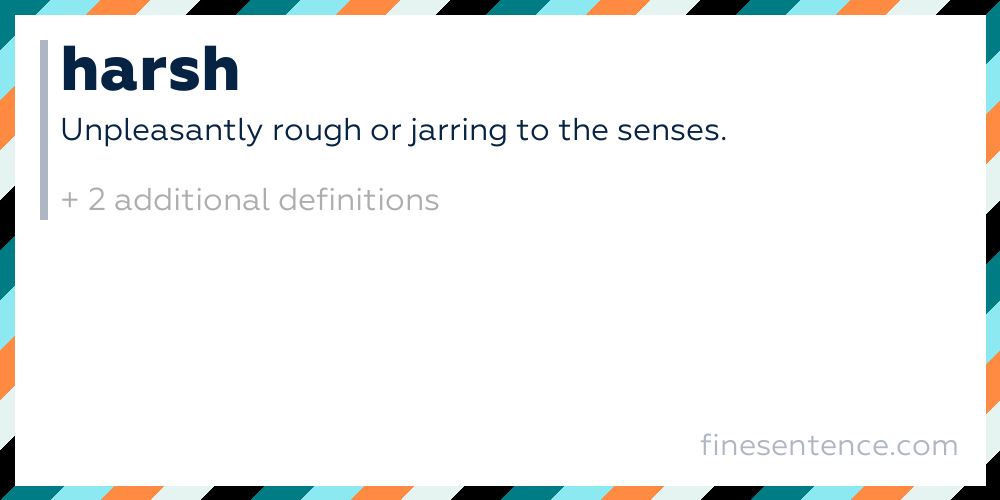 Harsh - Definition, Meaning, and Examples in English Harsh - Definition, Meaning, and Examples in English