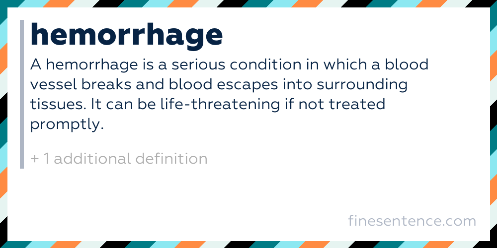 Hemorrhage - Definition, Meaning, and Examples in English