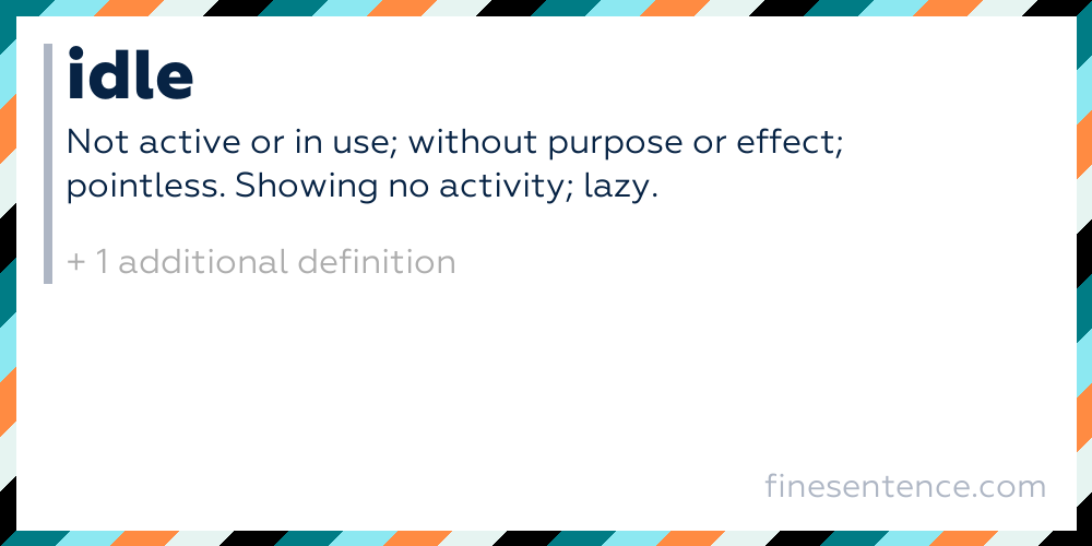 Idle - Definition, Meaning, and Examples in English