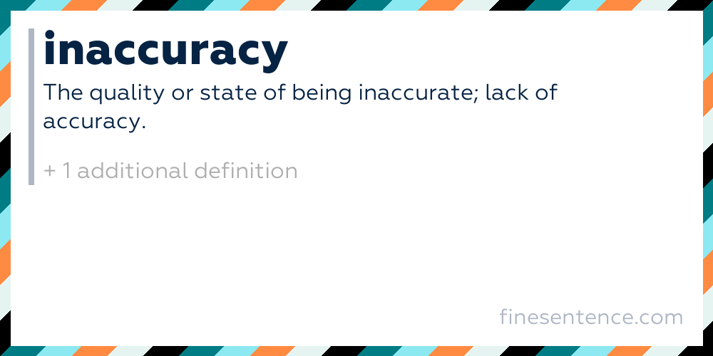 Inaccuracy - Definition, Meaning, and Examples in English