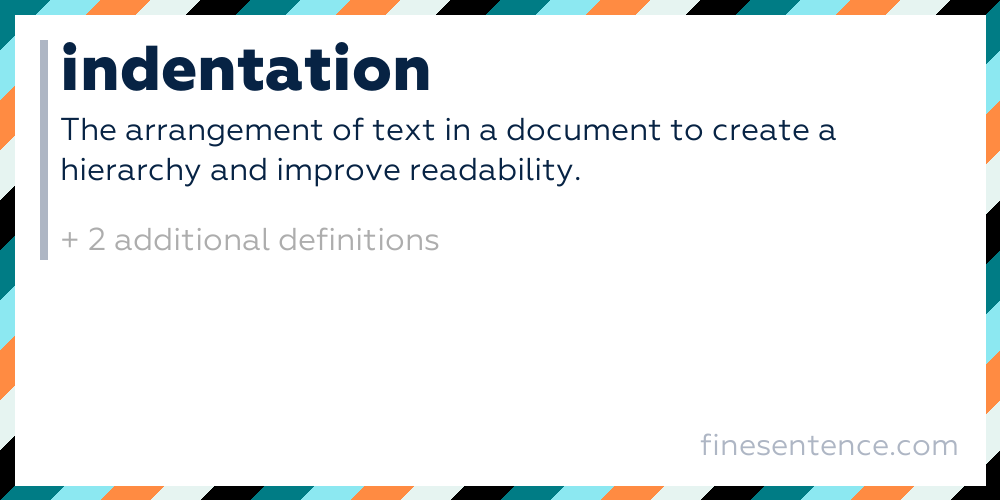 Indentation - Definition, Meaning, and Examples in English