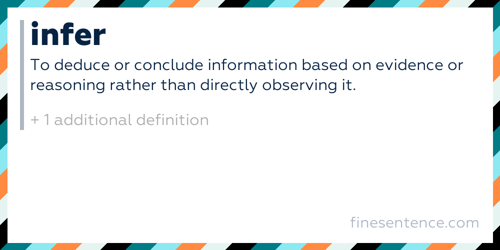 Infer: meaning, definitions, translation and examples