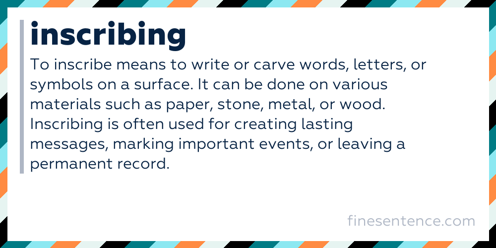 Inscribing - Definition, Meaning, and Examples in English
